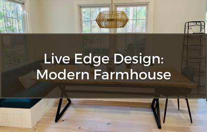 Live Edge Design: Modern Farmhouse | Lumber Shack